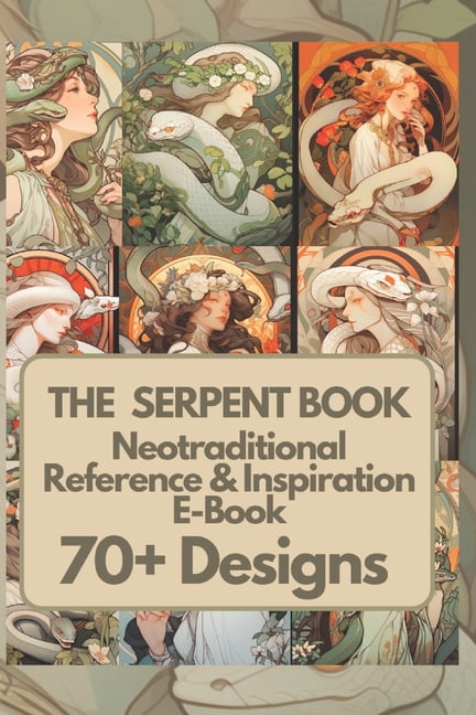 The Serpent Art & Tattoo Reference Book: 70+ Inspiring Neotraditional ...