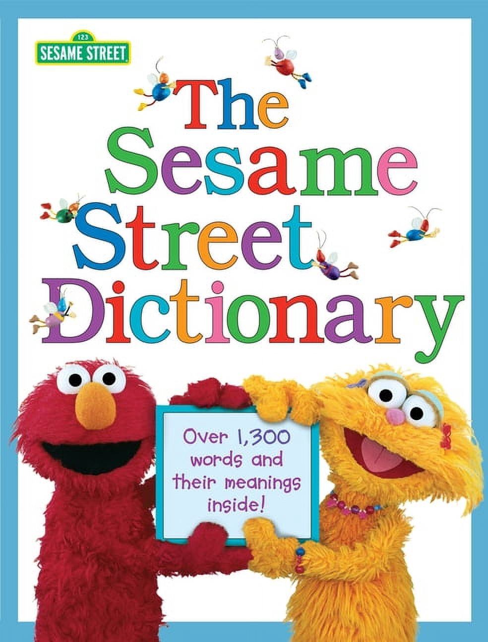The Sesame Street Dictionary (Sesame Street): Over 1,300 Words and ...