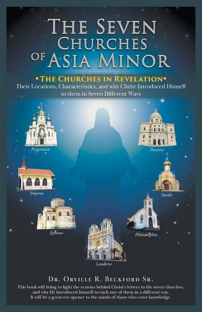 The Seven Churches of Asia Minor: The Churches in Revelation ...