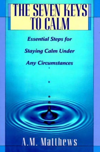 Pre-Owned The Seven Keys to Calm: Essential Steps for Staying Calm ...
