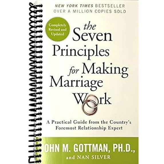 The Seven Principles for Making Marriage Work: A Practical Guide from ...