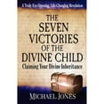 Pre-Owned The Seven Victories of the Divine Child: Claiming Your Divine ...
