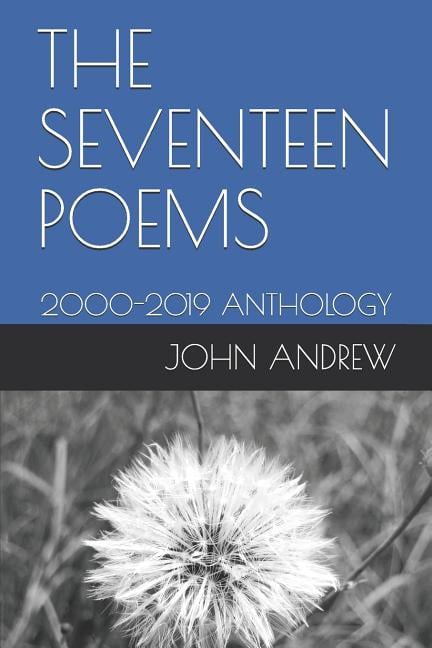 The Seventeen Poems : 2000-2019 Anthology (Paperback) - Walmart.com