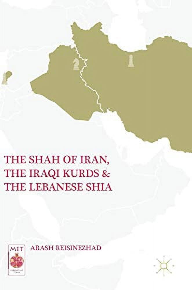 Pre-Owned The Shah of Iran, the Iraqi Kurds, and the Lebanese Shia ...