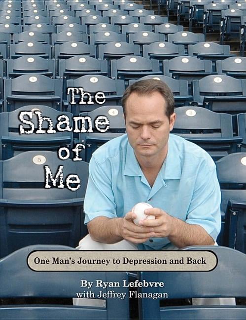 The Shame of Me, One Man's Journey to Depression and Back - Walmart.com