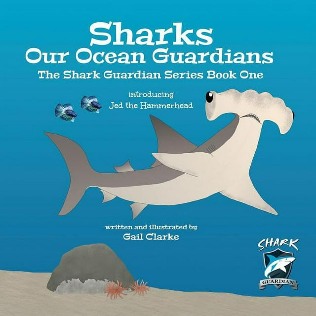 The Shark Guardian: Sharks Our Ocean Guardians : The Shark Guardian ...