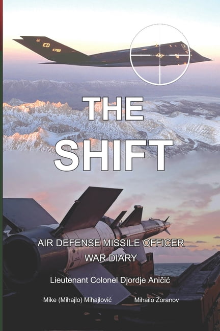 The Shift: Air defense Missile Officer War Diary - Walmart.com