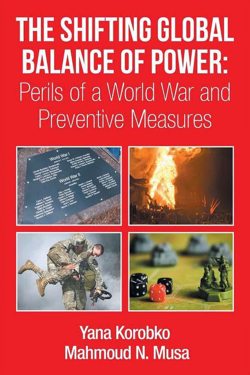 The Shifting Global Balance of Power: Perils of a World War and ...