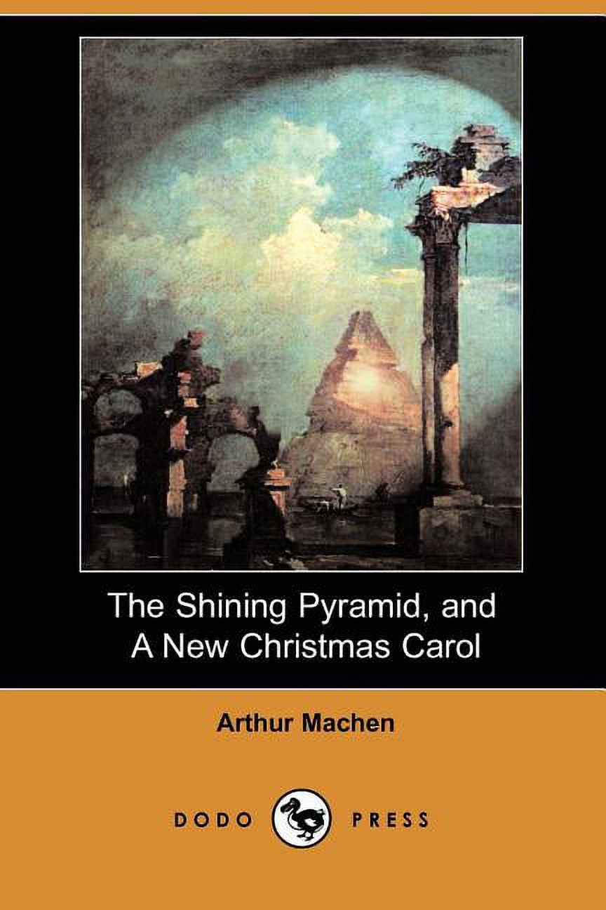 The Shining Pyramid, and a New Christmas Carol (Dodo Press) (Paperback ...