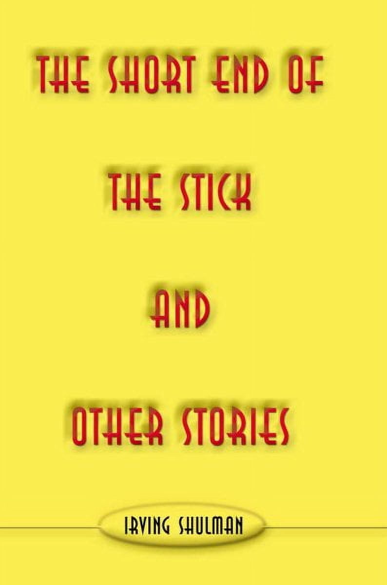 The Short End of the Stick and Other Stories (Paperback) - Walmart ...