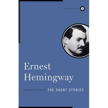 Ernest Hemingway Selected Works: Three Stories & Ten Poems, In Our Time ...