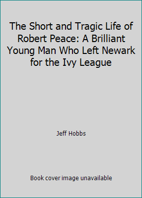 Pre-Owned The Short and Tragic Life of Robert Peace: A Brilliant Young ...