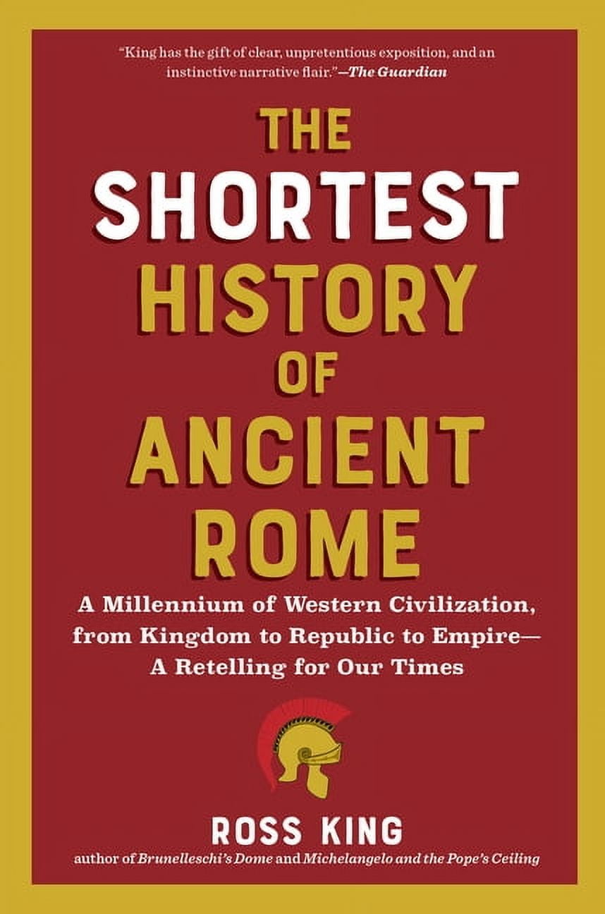 Shortest History The Shortest History of Ancient Rome: A Millennium of ...