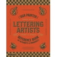 The Sign Painter and Lettering Artist's Reference Book of Alphabets and ...