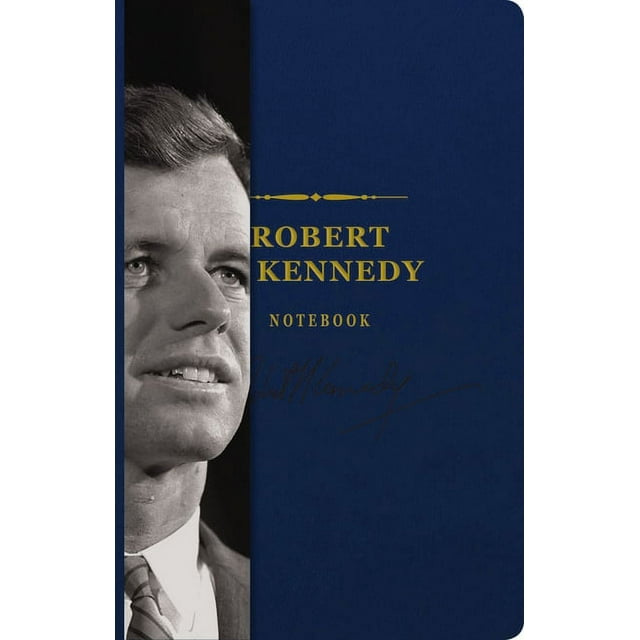 The Signature Notebook Series: The Robert F. Kennedy Signature Notebook ...