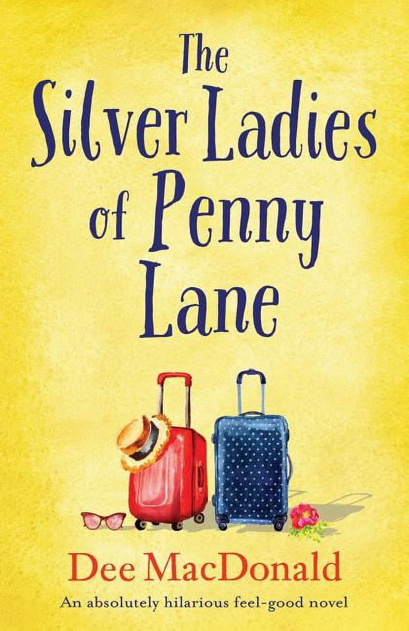 The Silver Ladies of Penny Lane by Dee MacDonald, Heart-Warming ...