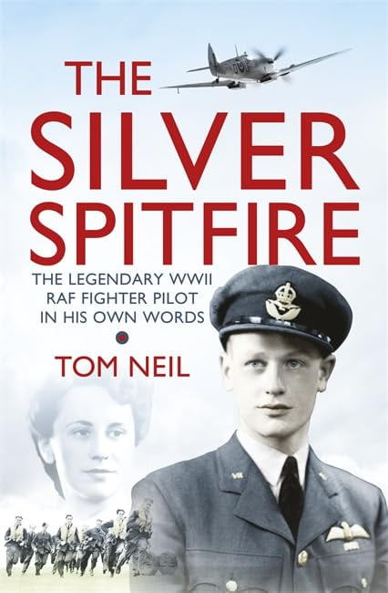 Pre-Owned The Silver Spitfire: The Legendary WWII RAF Fighter Pilot in ...
