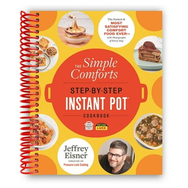 Instant Pot Miracle Recipe Book: 100 No-Fuss, 6 Ingredients or Less ...