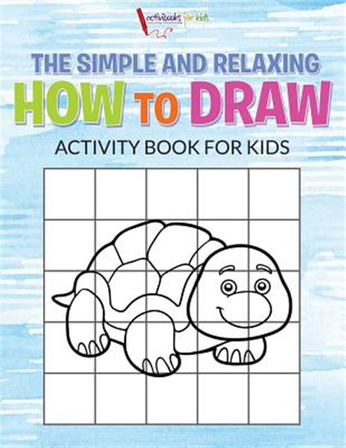 Pre-Owned The Simple and Relaxing How to Draw Activity Book for Kids ...