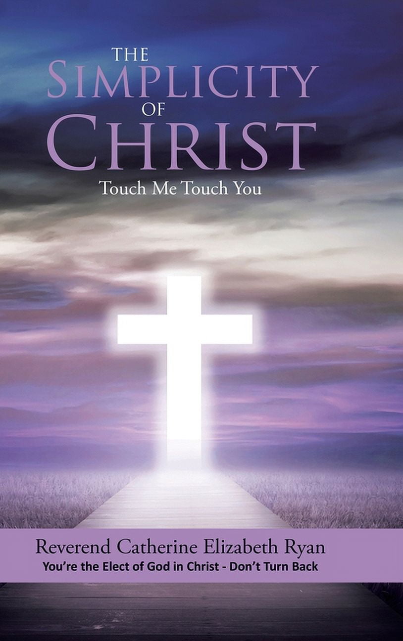 The Simplicity of Christ: Touch Me Touch You: You're the Elect of God ...