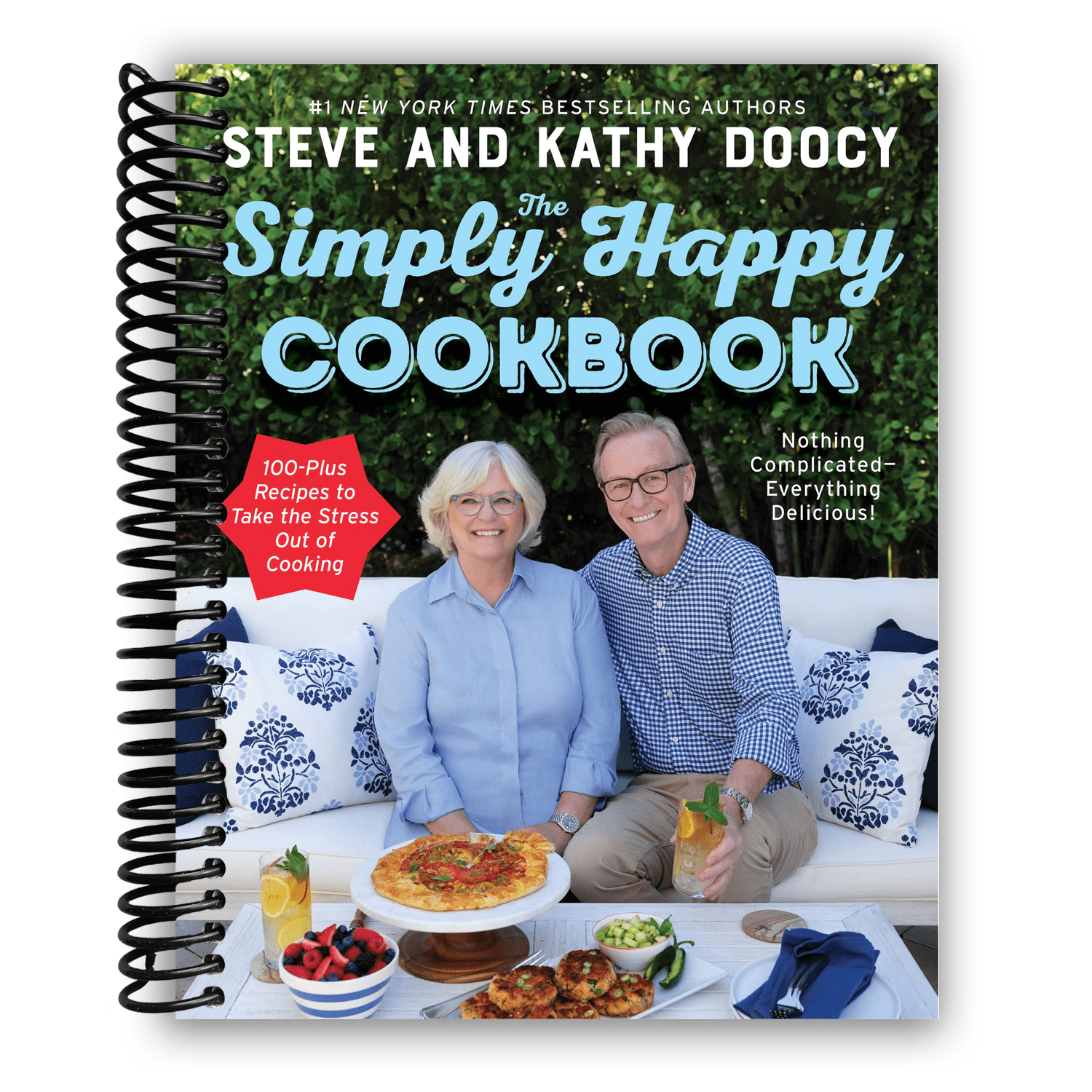 The Simply Happy Cookbook: 100-Plus Recipes to Take the Stress Out of ...