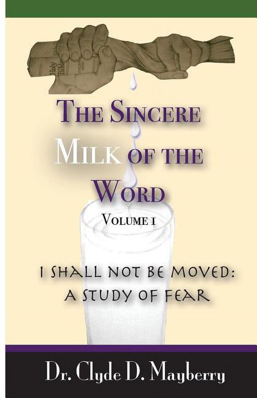 The Sincere Milk of the Word The Sincere Milk of the Word, Book 1 ...