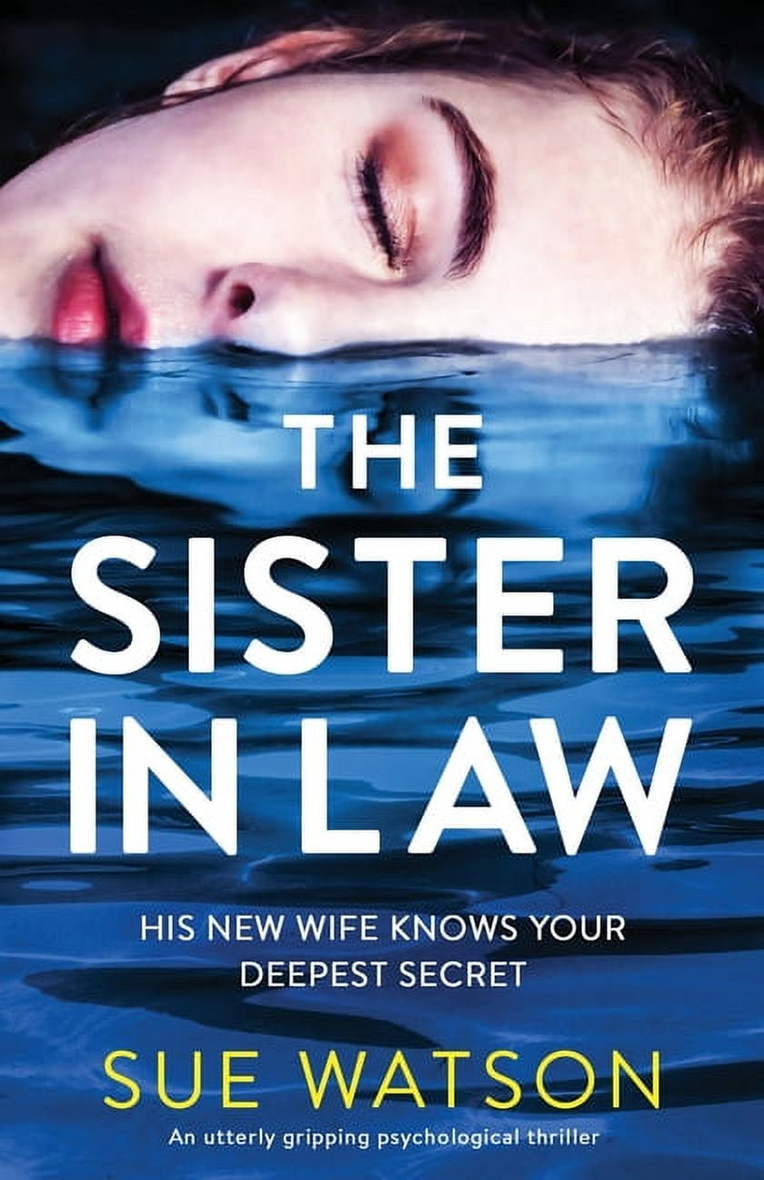 The Sister-in-Law: An utterly gripping psychological thriller (Paperback) by Sue Watson ...