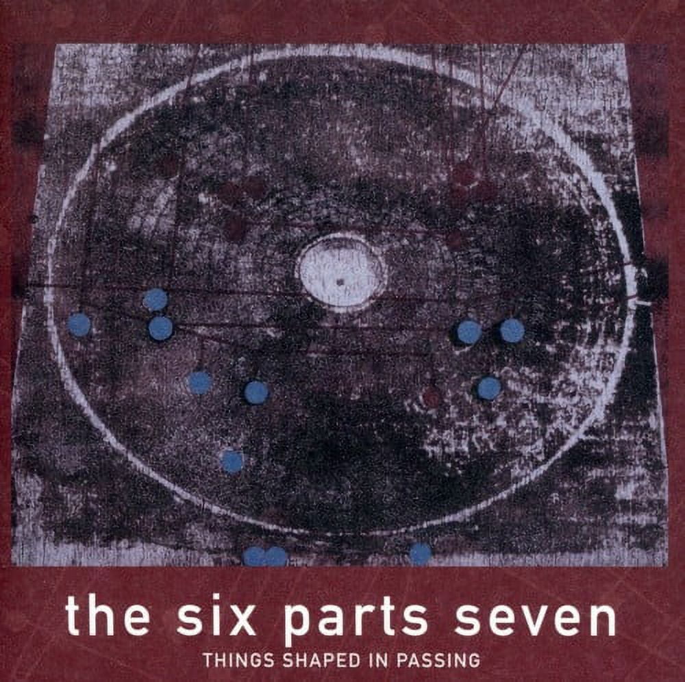 The Six Parts Seven - Things Shaped in Passing - Music & Performance ...