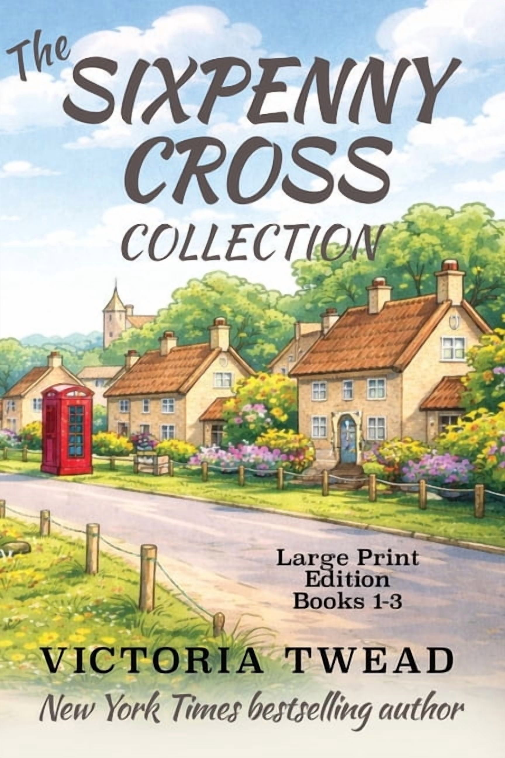 The Sixpenny Cross Collection - LARGE PRINT: Three English village cosy ...