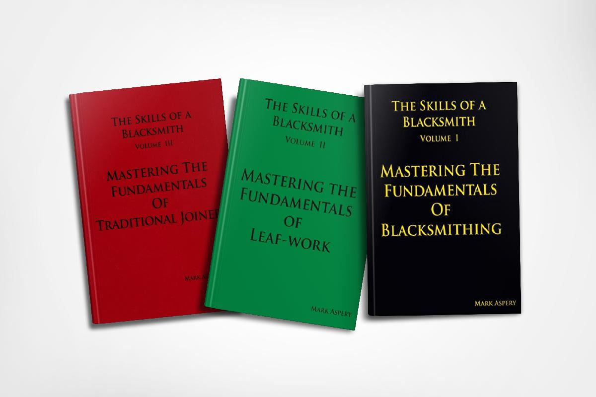 The Skills of a Blacksmith Three Volume set: Mastering the Fundamentals ...