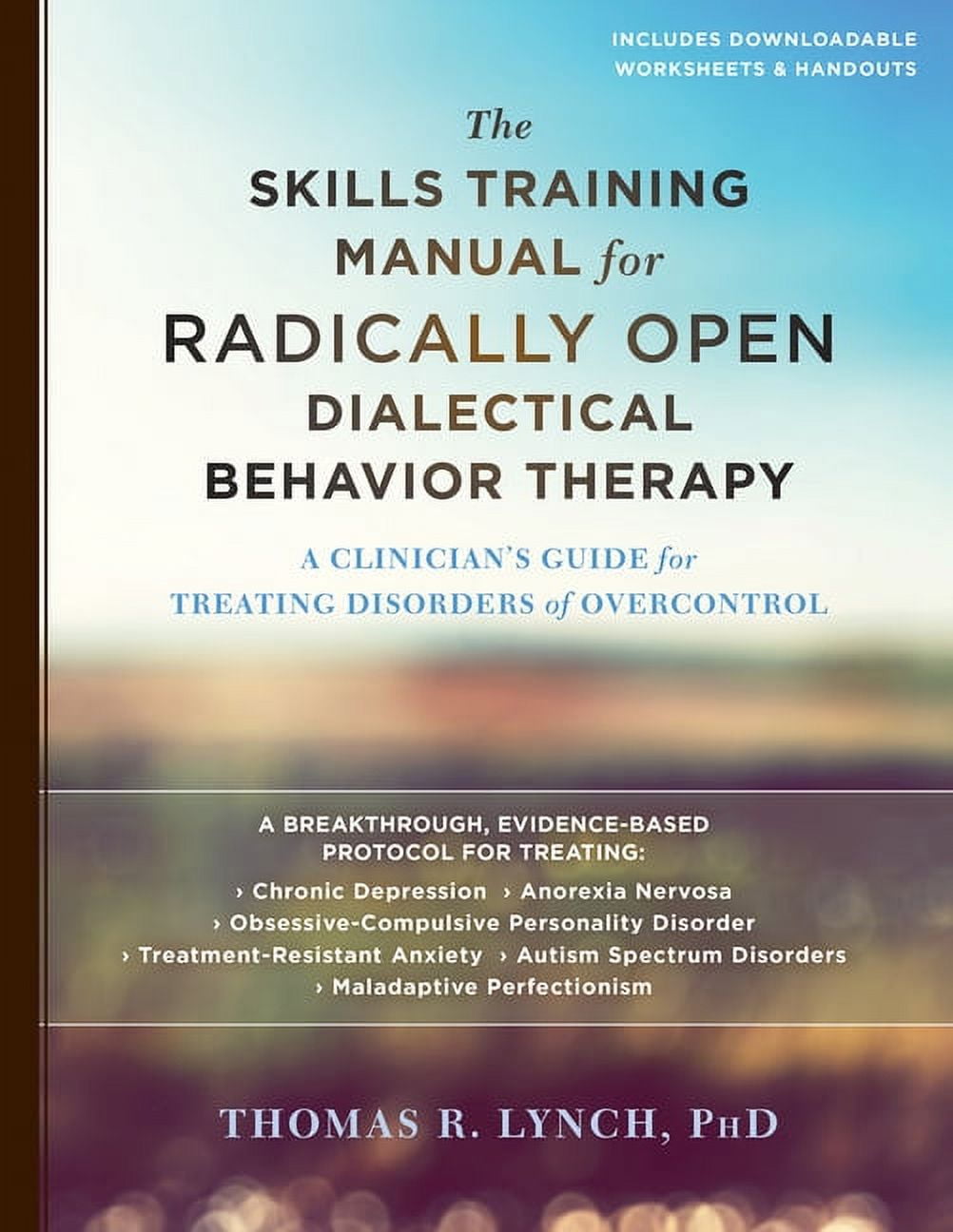 The Skills Training Manual for Radically Open Dialectical Behavior ...