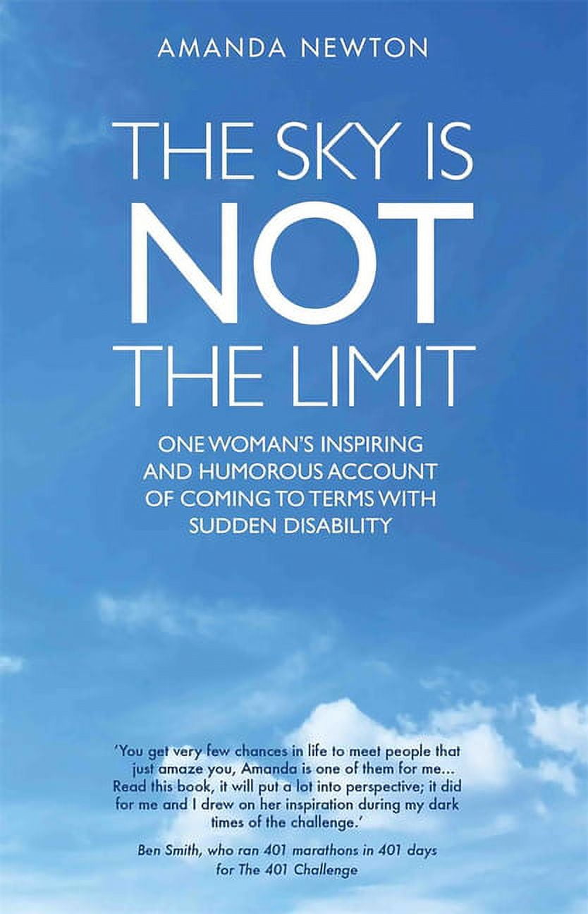 The Sky is Not the Limit : One Woman's Inspiring and Humorous Account ...