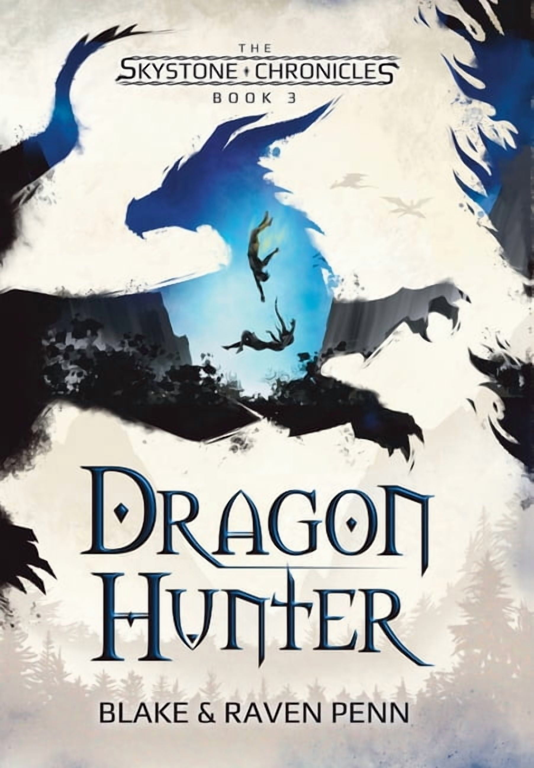 The Skystone Chronicles The Skystone Chronicles Book 3: Dragon Hunter ...