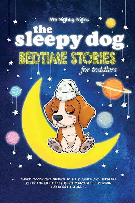 The Sleepy Dog Bedtime Stories For Toddlers Short Goodnight Stories