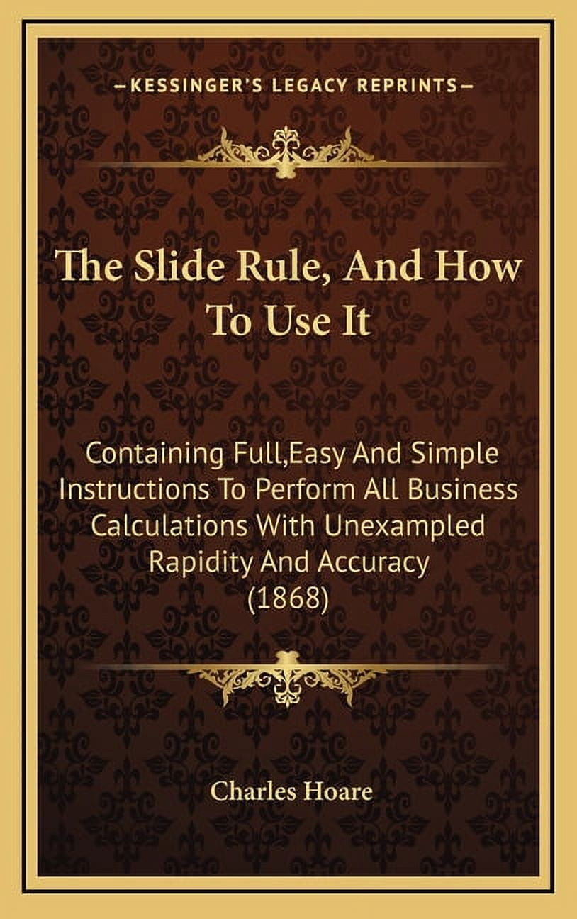 The Slide Rule, And How To Use It (Hardcover) - Walmart.com