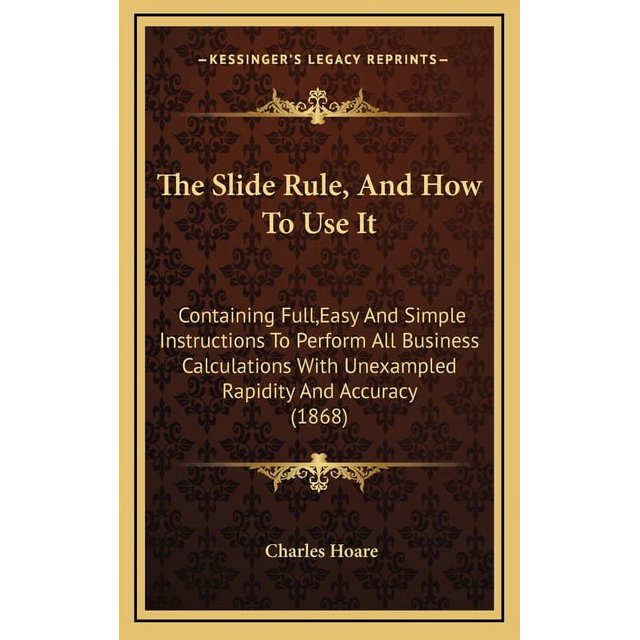 The Slide Rule, And How To Use It (Hardcover) - Walmart.com