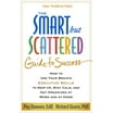 Smart but Scattered : The Revolutionary "Executive Skills" Approach to ...