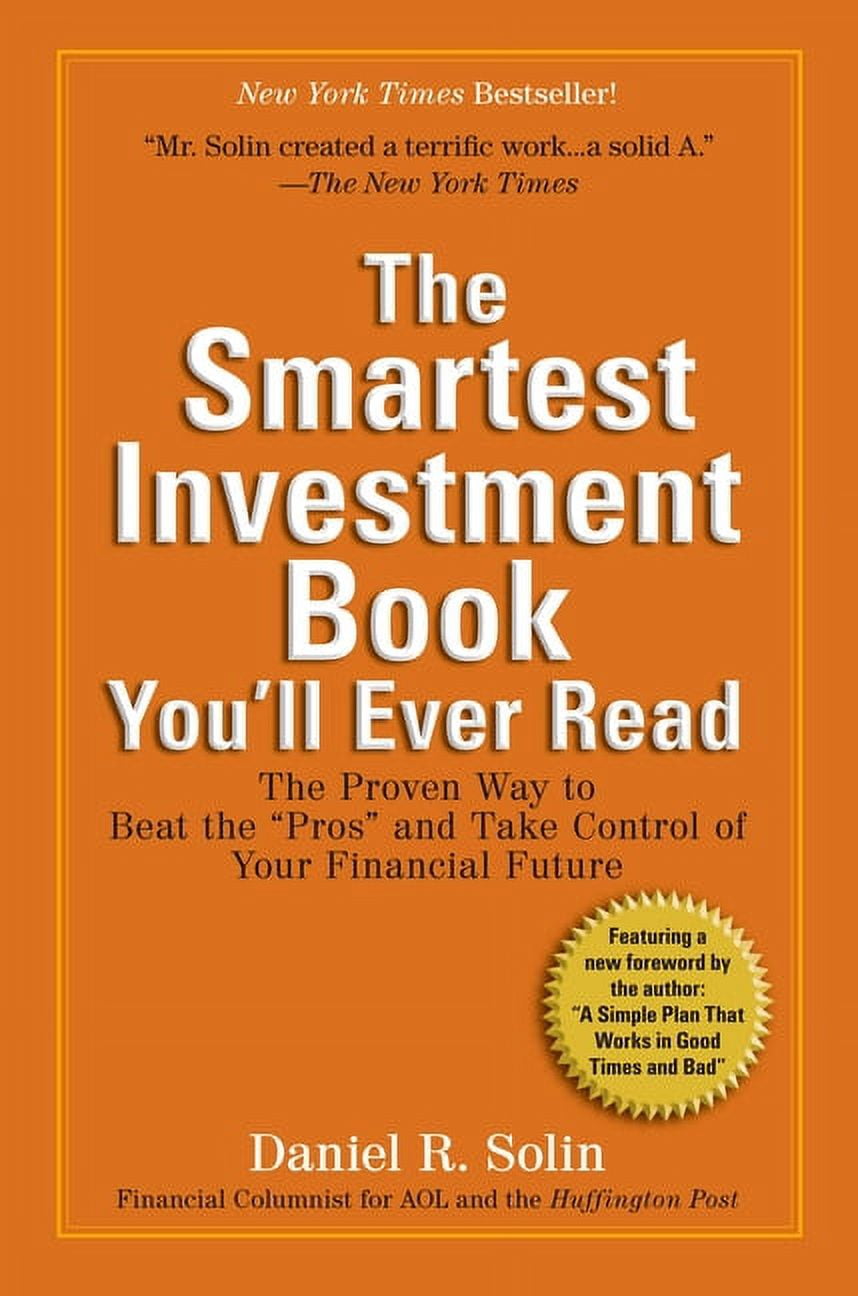 The Smartest Investment Book You'll Ever Read: The Proven Way to Beat ...