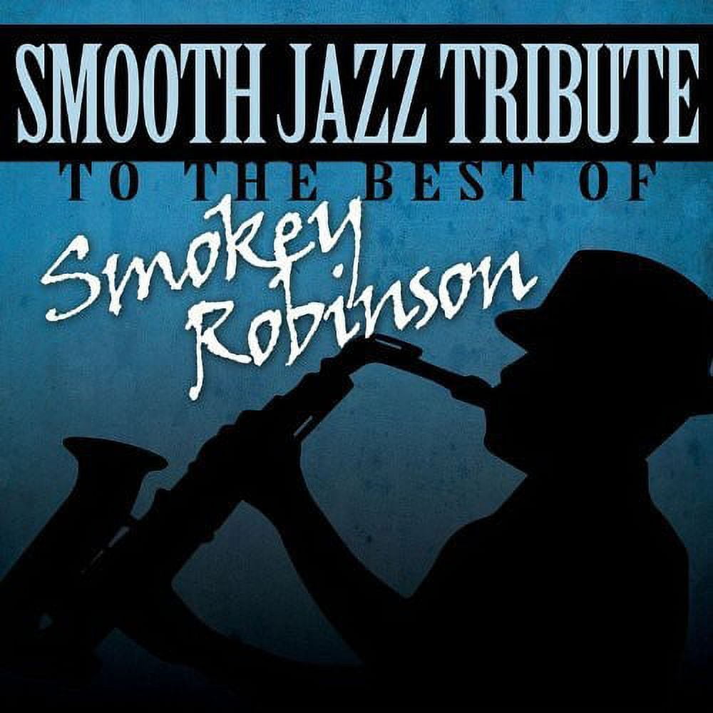 The Smooth Jazz All Stars - Smooth Jazz Tribute Smokey Robinson - Music & Performance - CD ...