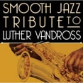 The Smooth Jazz All Stars - Smooth Jazz Tribute to Luther Vandross - Music & Performance - CD ...