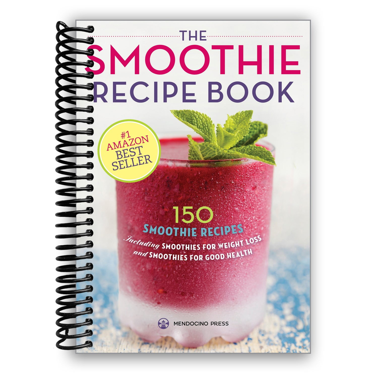 The Smoothie Recipe Book: 150 Smoothie Recipes Including Smoothies for ...