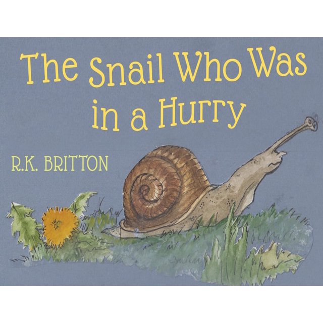 The Snail Who Was in a Hurry (Paperback) - Walmart.com