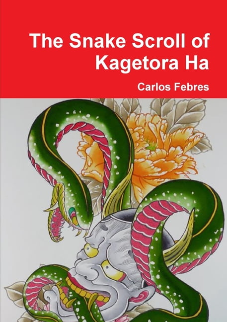 The Snake Scroll of Kagetora Ha (Paperback) - Walmart.com