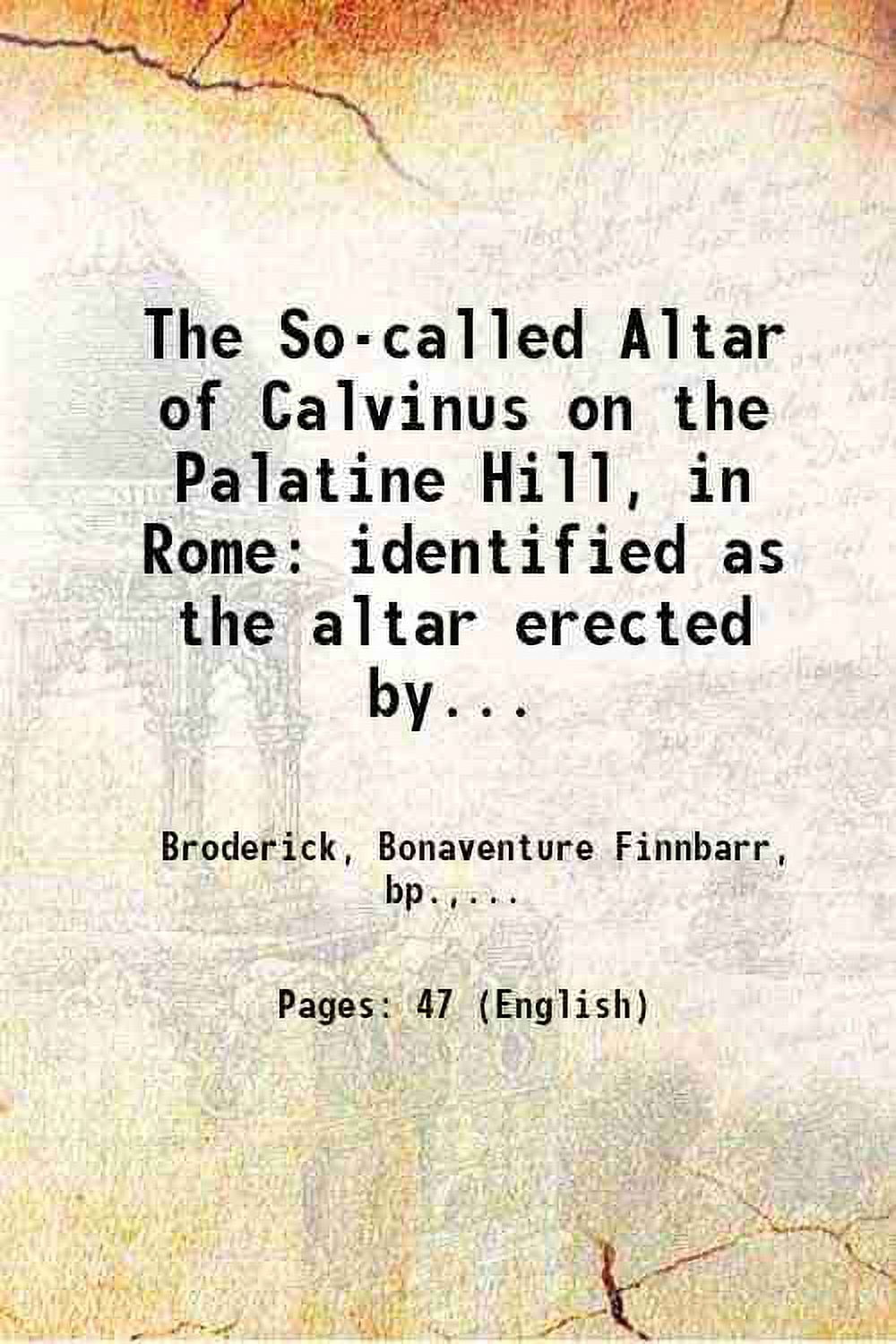 The So-called Altar of Calvinus on the Palatine Hill, in Rome ...