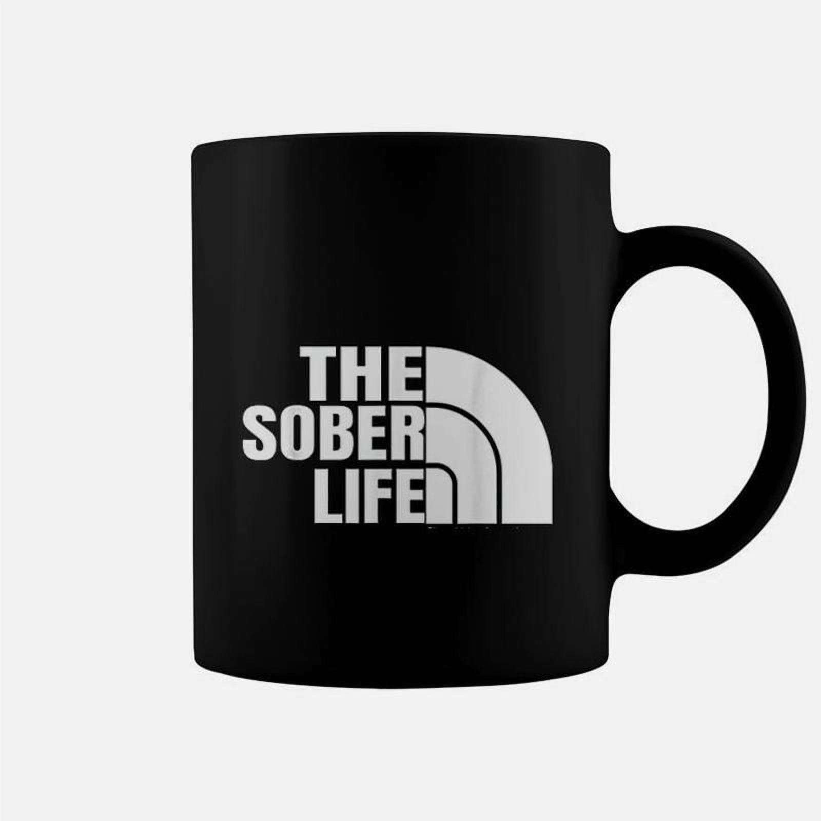The Sober Life Sobriety Cool Coffee Mug - Walmart.com