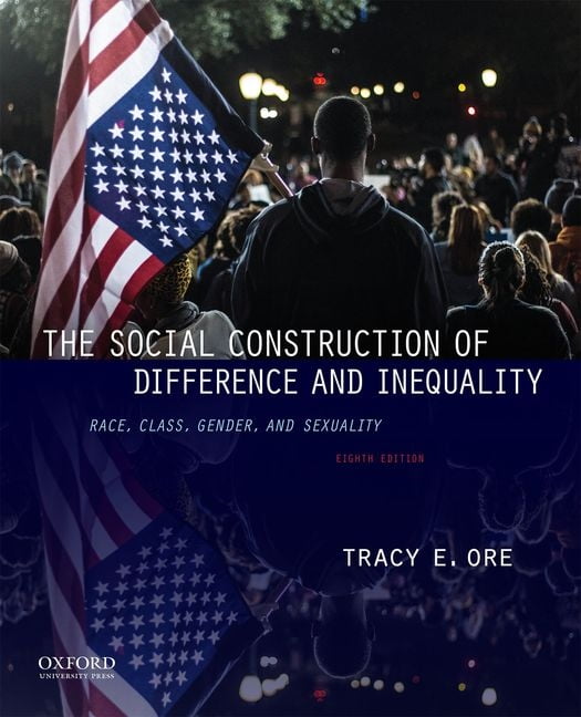 The Social Construction of Difference and Inequality : Race, Class ...