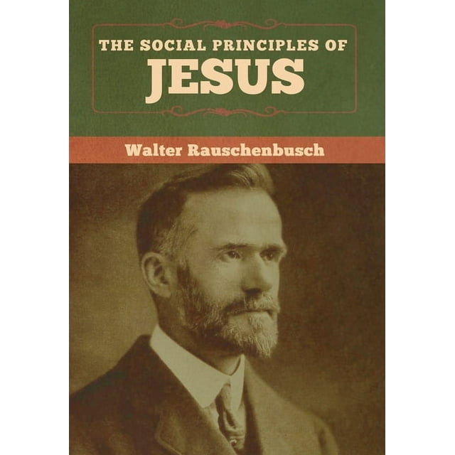 The Social Principles of Jesus, (Hardcover) - Walmart.com