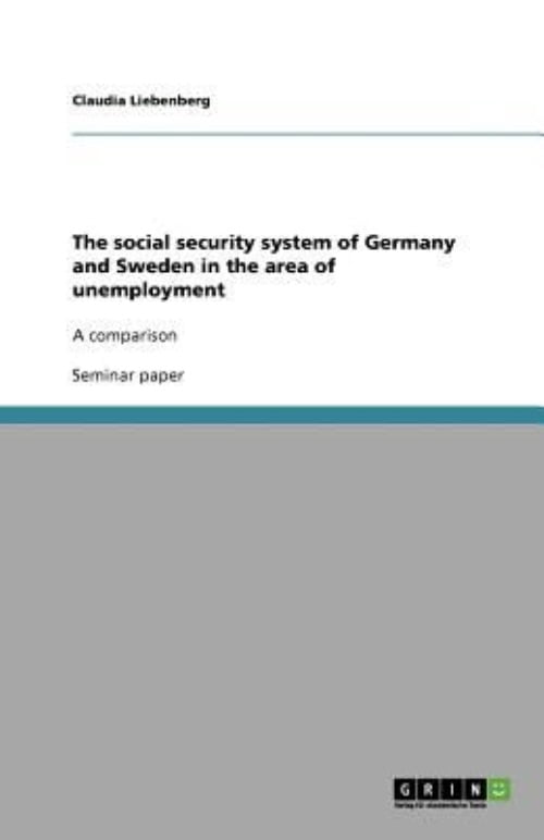 The social security system of Germany and Sweden in the area of ...