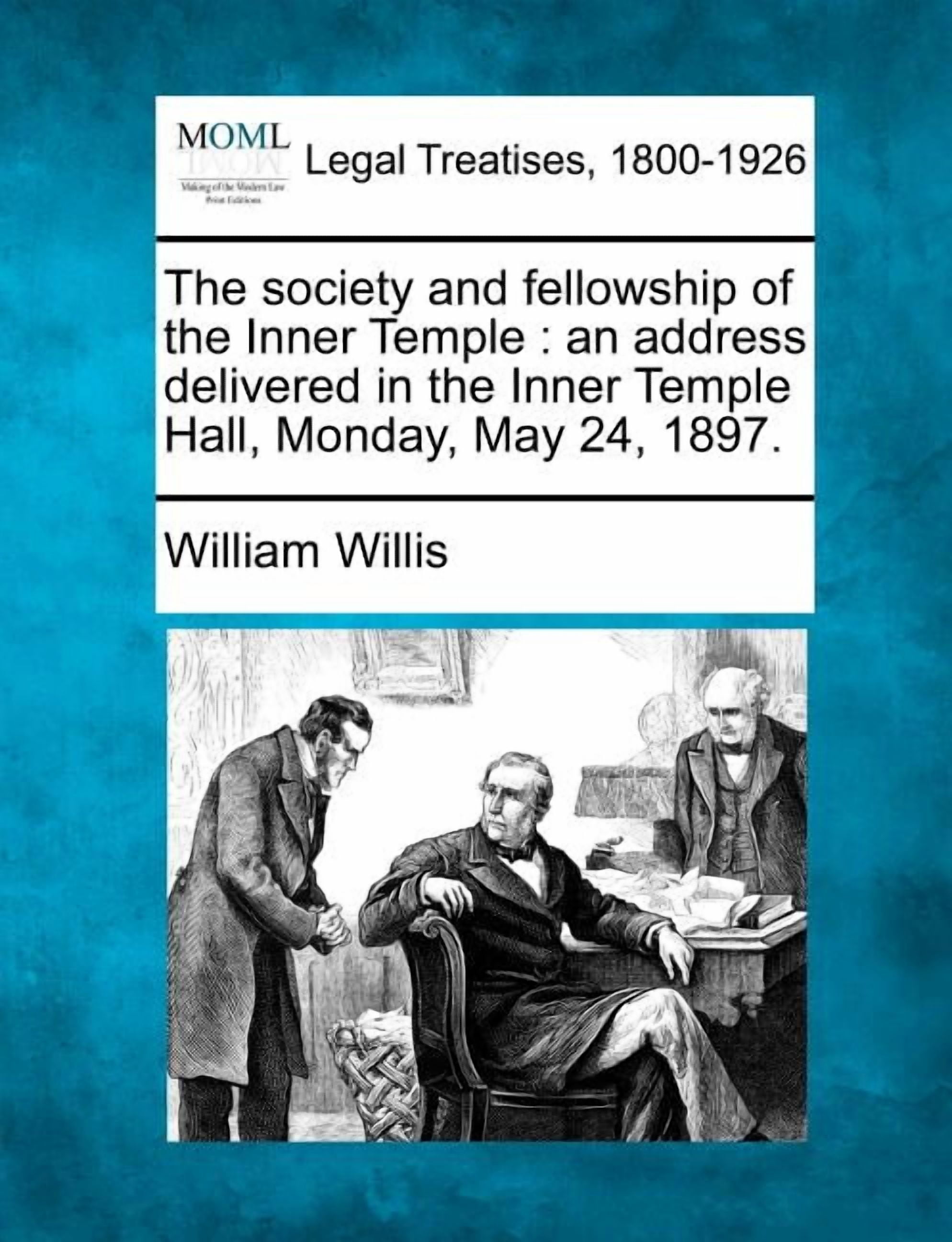 The Society and Fellowship of the Inner Temple : An Address Delivered ...