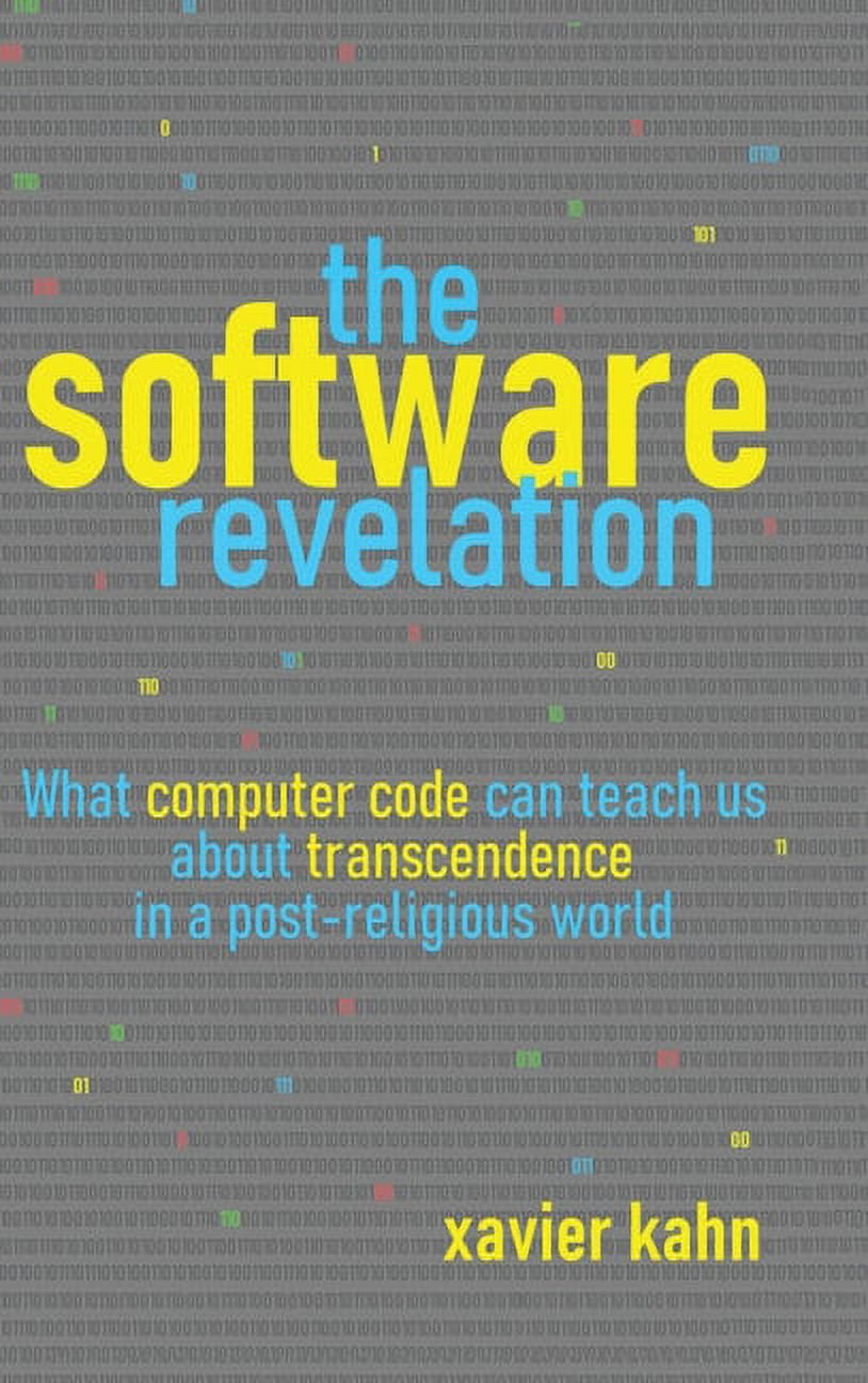 Software Revelation : What Computer Code Can Teach Us About ...